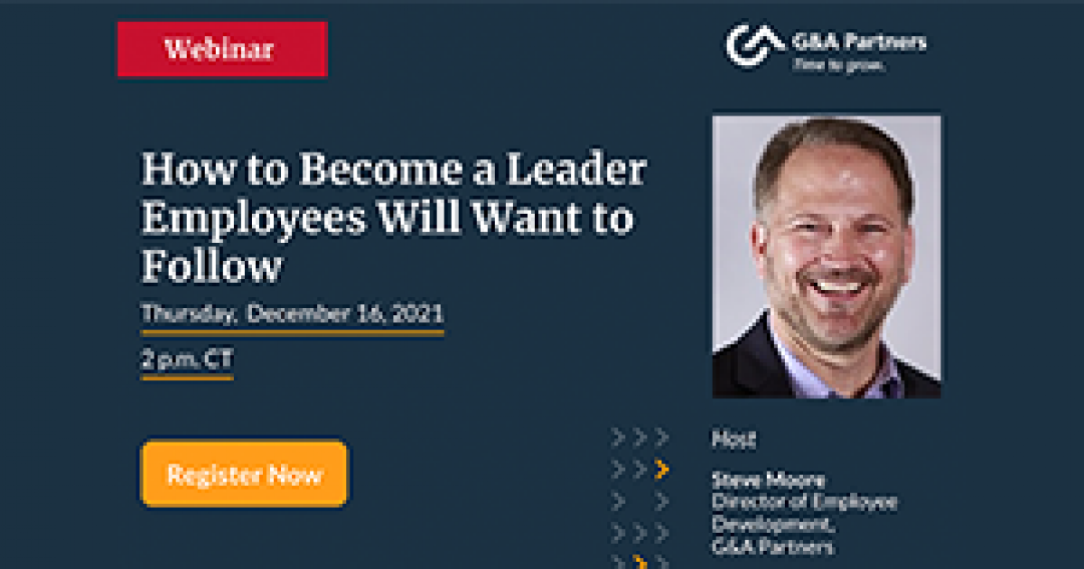 Webinar Recap: How to Become a Leader Employees Will Want to Follow